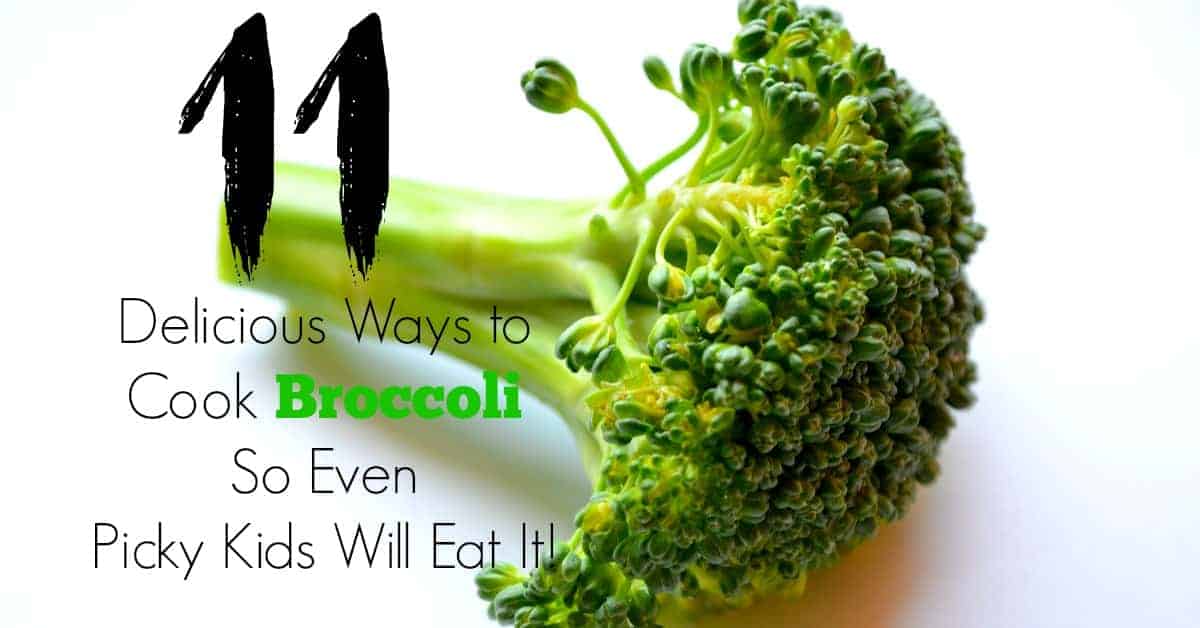 11 Delicious Ways to Cook Broccoli So Even Picky Kids Will Eat It! in ...