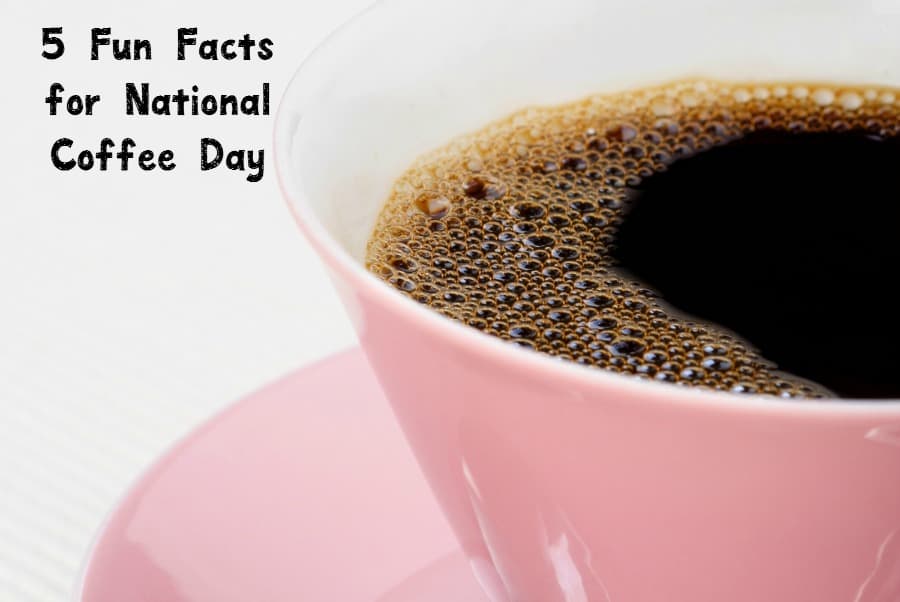 5 Fun Facts That Celebrate All The Joys of National Coffee Day in Sep ...